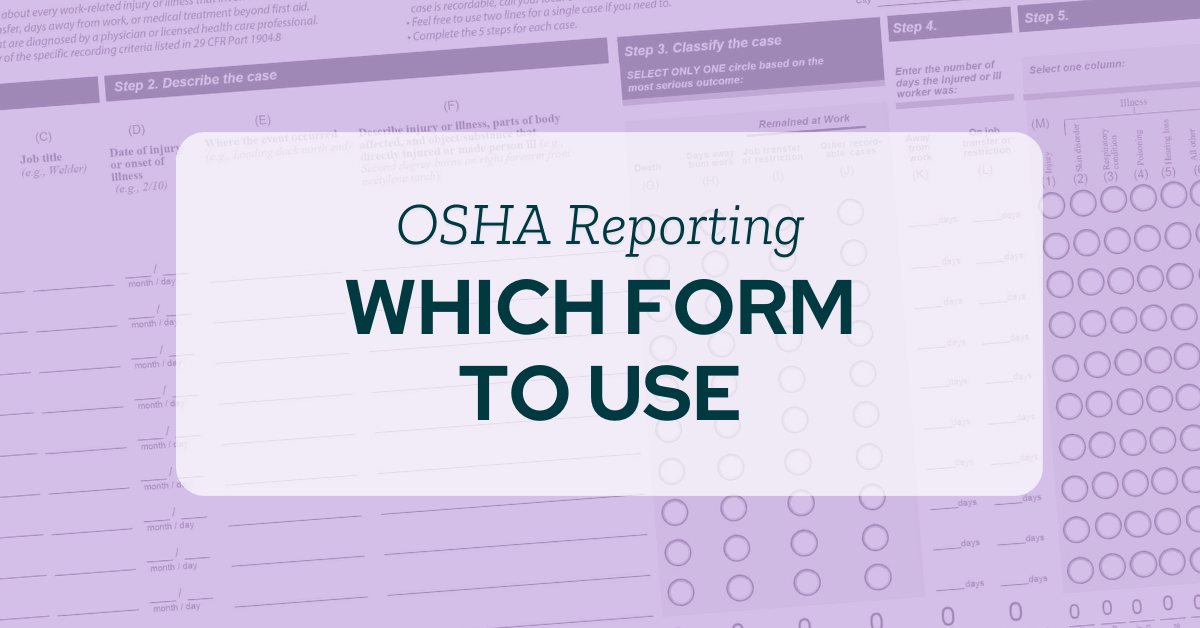 OSHA Reporting Forms: Here's Which One Should You Use